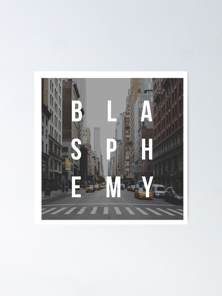 "Blasphemy" Poster for Sale by A-Mateus-D | Redbubble