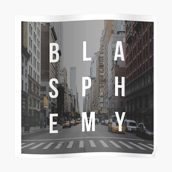 "Blasphemy" Poster for Sale by A-Mateus-D | Redbubble