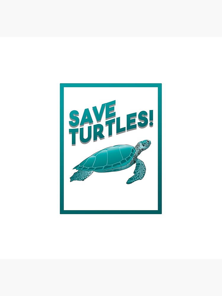 "Save Turtles!" Poster for Sale by Lukigraphs | Redbubble