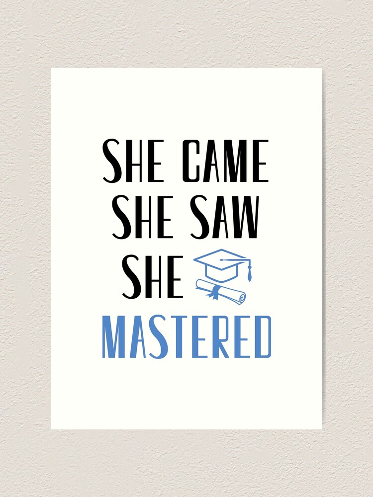 "She Came She Saw She Mastered, Funny Graduation, Graduated, Masters ...