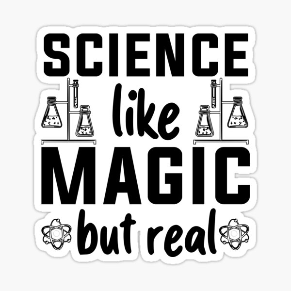 "Science like Magic but real" Sticker for Sale by MEEDSG | Redbubble