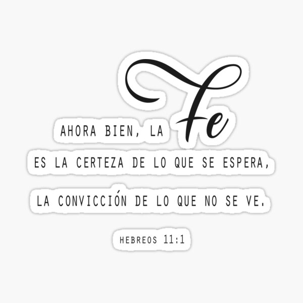 "Hebreos 11 1, Spanish Bible Verse" Sticker for Sale by Yesjustquotes ...
