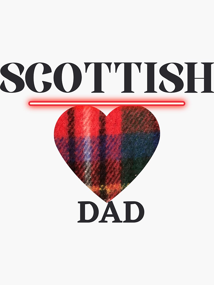 "Scottish Dad, gift to dad, motivational" Sticker for Sale by ...