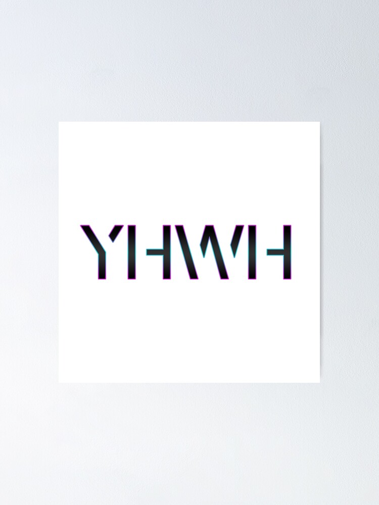 "YHWH - Yahweh" Poster by arendbotha | Redbubble