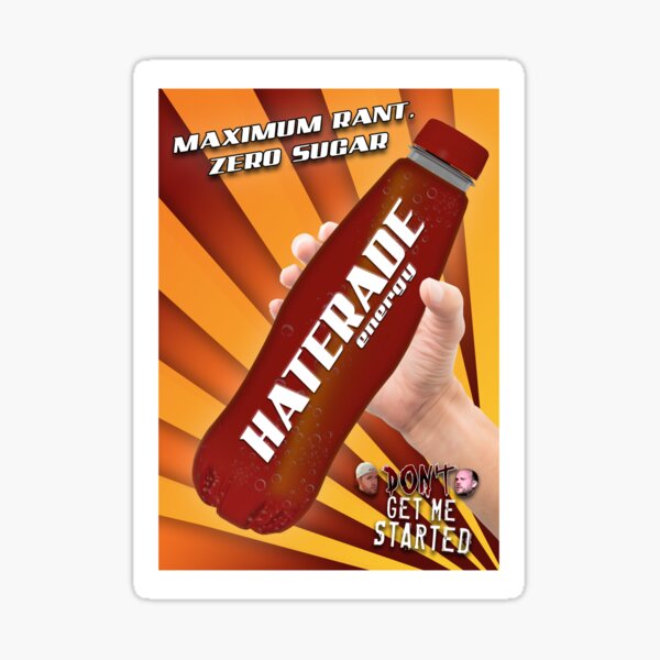 Haterade Gifts & Merchandise for Sale | Redbubble