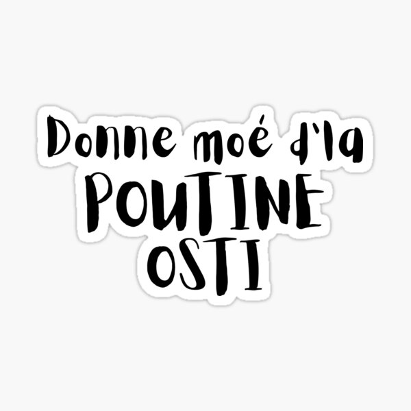 "I Want Poutine - Funny Design" Sticker by g-raph | Redbubble