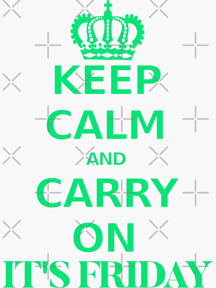 " Keep Calm its Friday " Sticker by Dreco59 | Redbubble