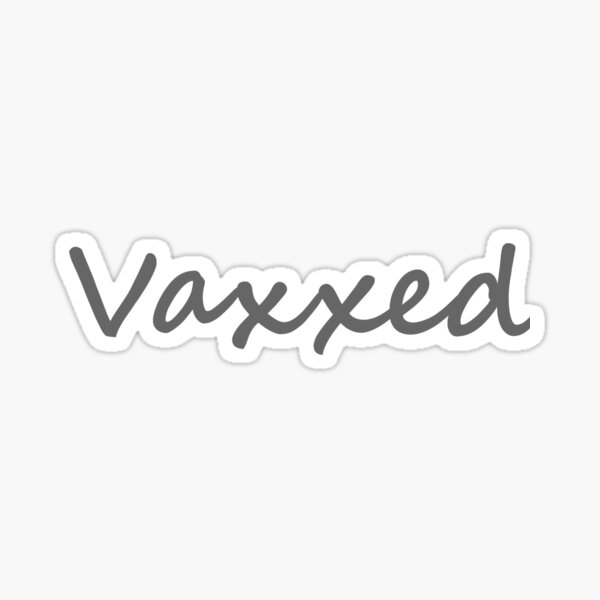 "Vaxxed Vaccinated T-shirt design" Sticker for Sale by MissDewi | Redbubble