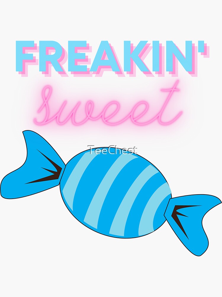"Freakin Sweet" Sticker for Sale by TeeChest | Redbubble