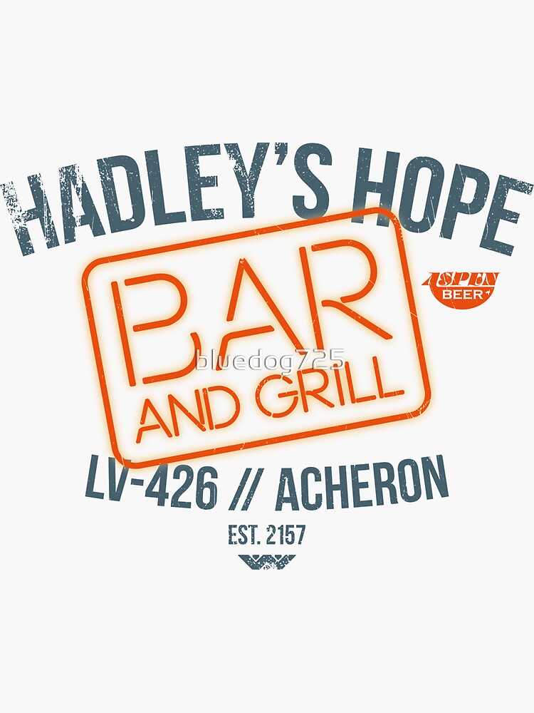 "Hadley's Hope Bar And Grill" Sticker for Sale by bluedog725 | Redbubble