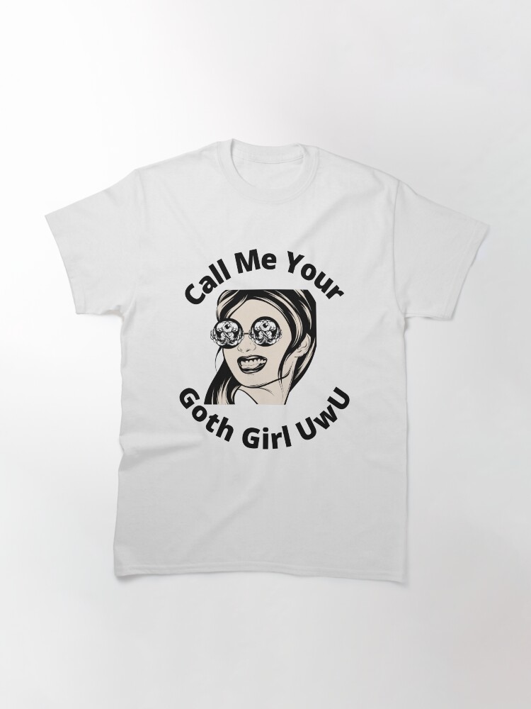 "Call Me Your Goth Girl UwU | Cute, Kawaii, Goth Design " Classic T ...