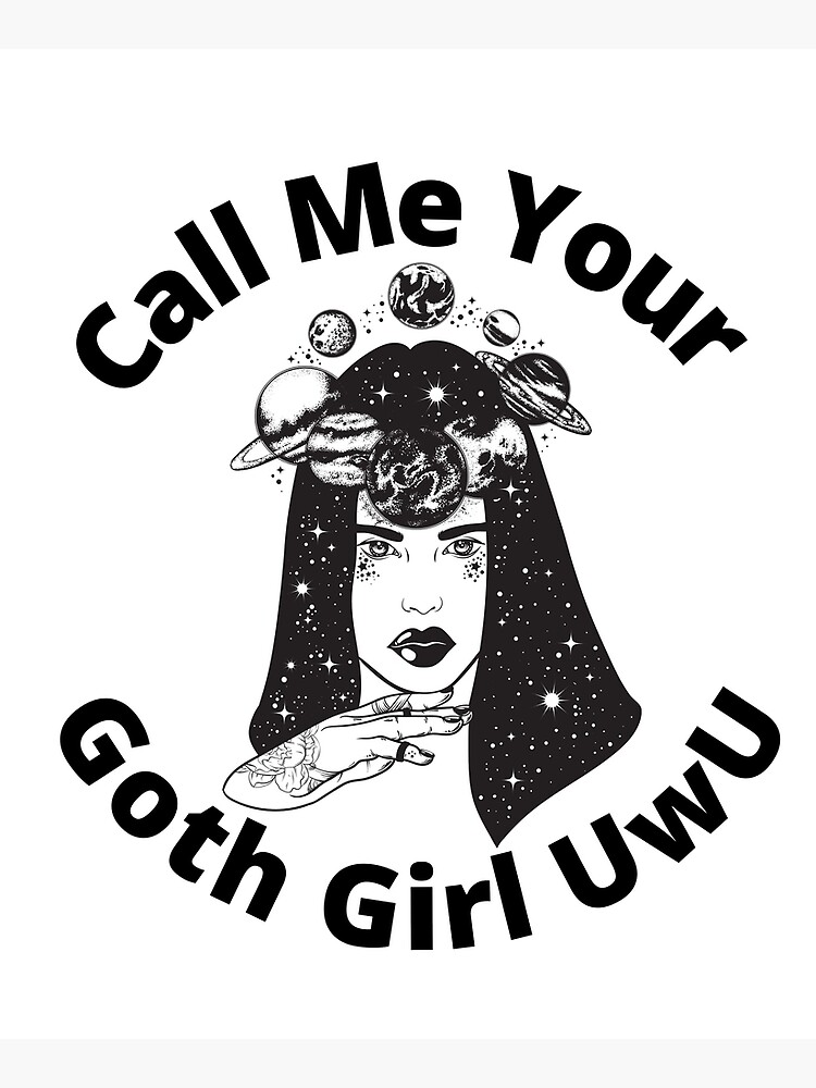 " Call Me Your Goth Girl UwU | Cute, Kawaii, Goth Design " Photographic ...