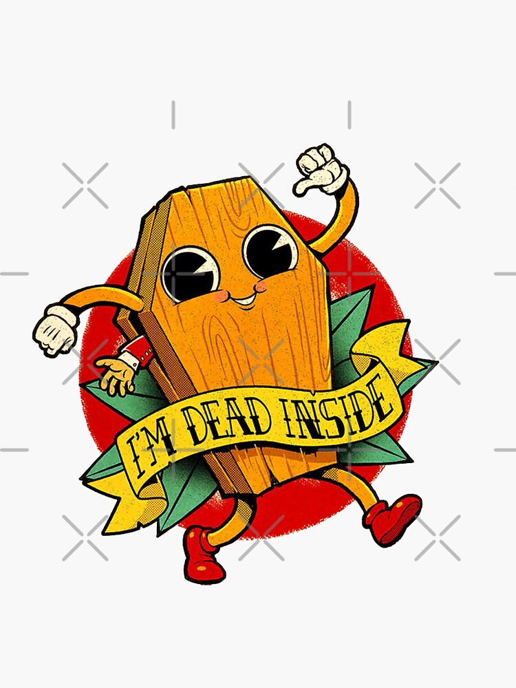 "DEAD Inside" Sticker for Sale by Zloetrle | Redbubble