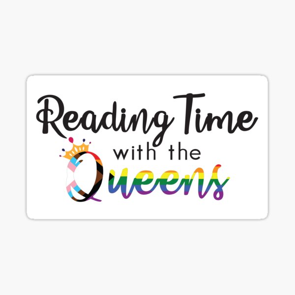 "Progress PRIDE Reading Time with the Queens Logo" Sticker for Sale by ...