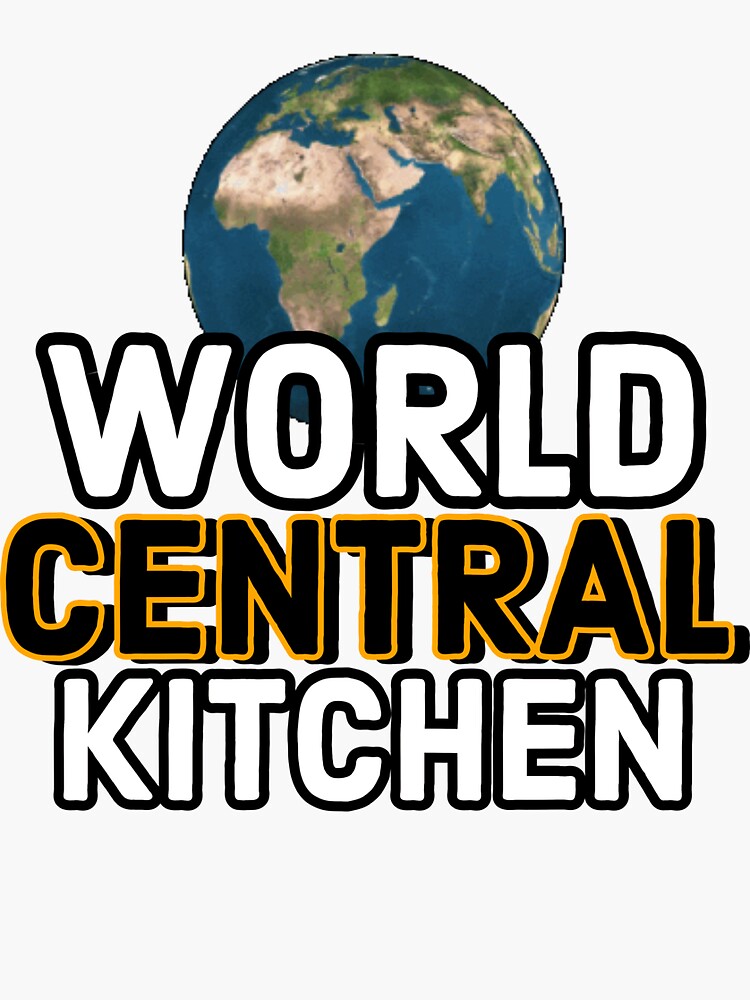 "world central kitchen | BestSeller | Best Quality | Trending " Sticker ...