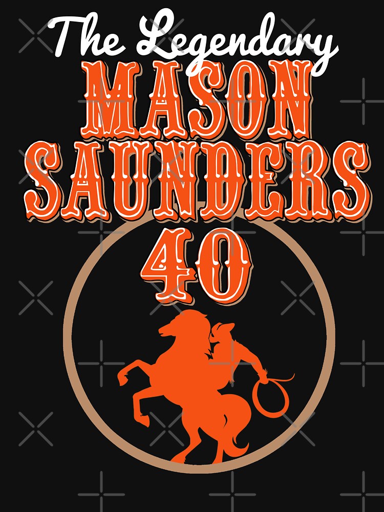"The Legendary Mason Saunders 40 Ver. 2.0" T-shirt for Sale by olliefu ...