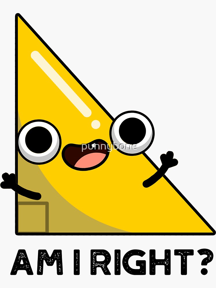"Am I Right Cute Right Angle Pun" Sticker by punnybone | Redbubble