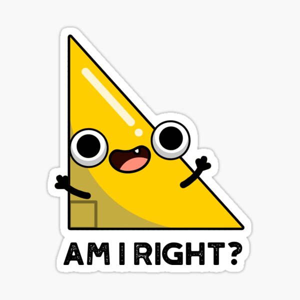 "Am I Right Cute Right Angle Pun" Sticker by punnybone | Redbubble