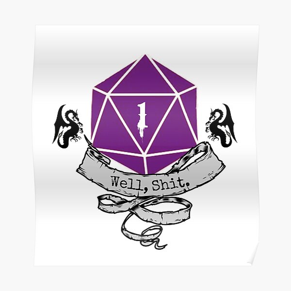 "Critical Fail Roll" Poster for Sale by loki13outlaw | Redbubble