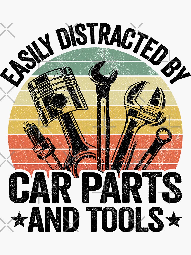 "Easily Distracted By Car Parts And Tools Funny Mechanic" Sticker by ...