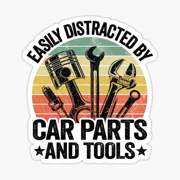 "Easily Distracted By Car Parts And Tools Funny Mechanic" Sticker by ...