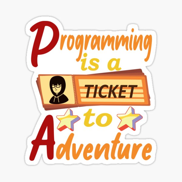 "Programming is a Ticket to Adventure, Stars ,Programmer" Sticker for ...
