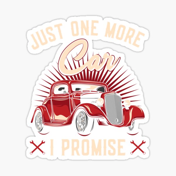 "One More Car Funny Custom Hot Rod Vintage Hotrod Garage" Sticker for ...