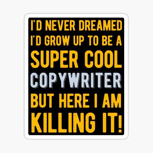 "Funny Copywriter" Sticker for Sale by artworkbyrihen | Redbubble
