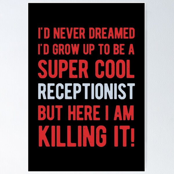 "Funny Receptionist" Poster for Sale by artworkbyrihen | Redbubble