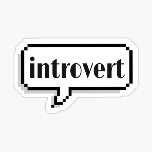 "Introvert Call-out Sticker" Sticker for Sale by shravanii | Redbubble