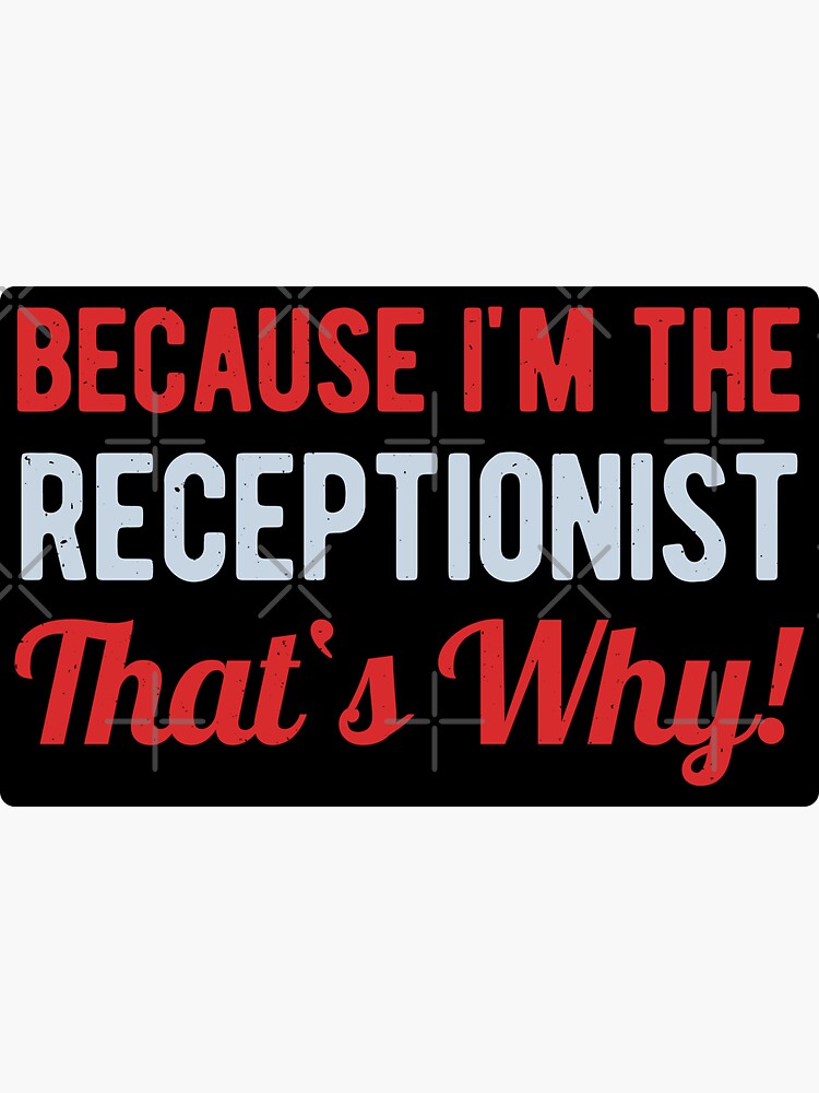 "Funny Receptionist" Sticker for Sale by artworkbyrihen | Redbubble
