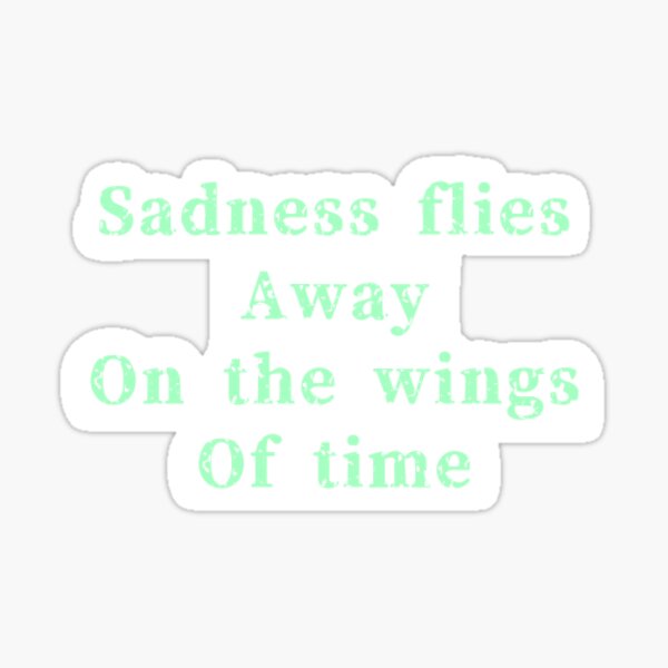 "Sadness Flies Away " Sticker by Rubys-Gold | Redbubble
