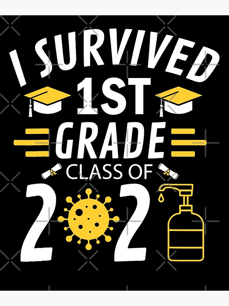 " I Survived 1st Grade, Class Of 2021" Poster for Sale by Imadovic ...