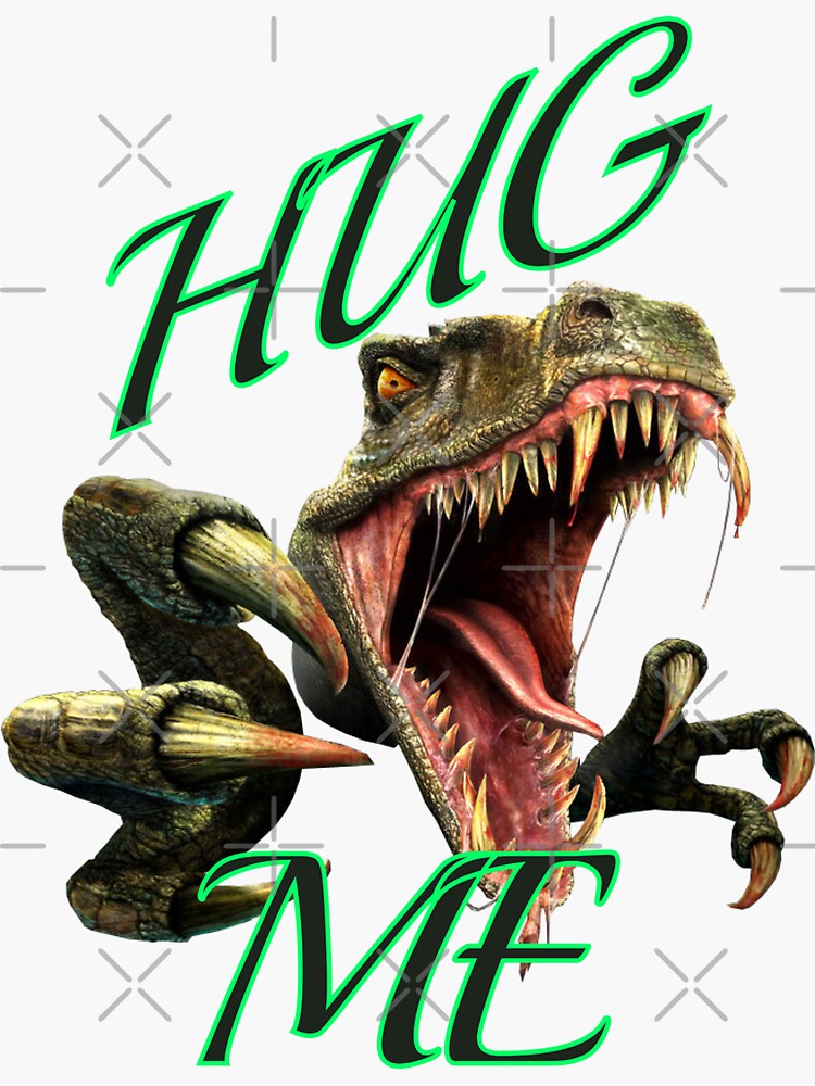 "Hug me, a dinosaur" Sticker for Sale by spellsinger | Redbubble