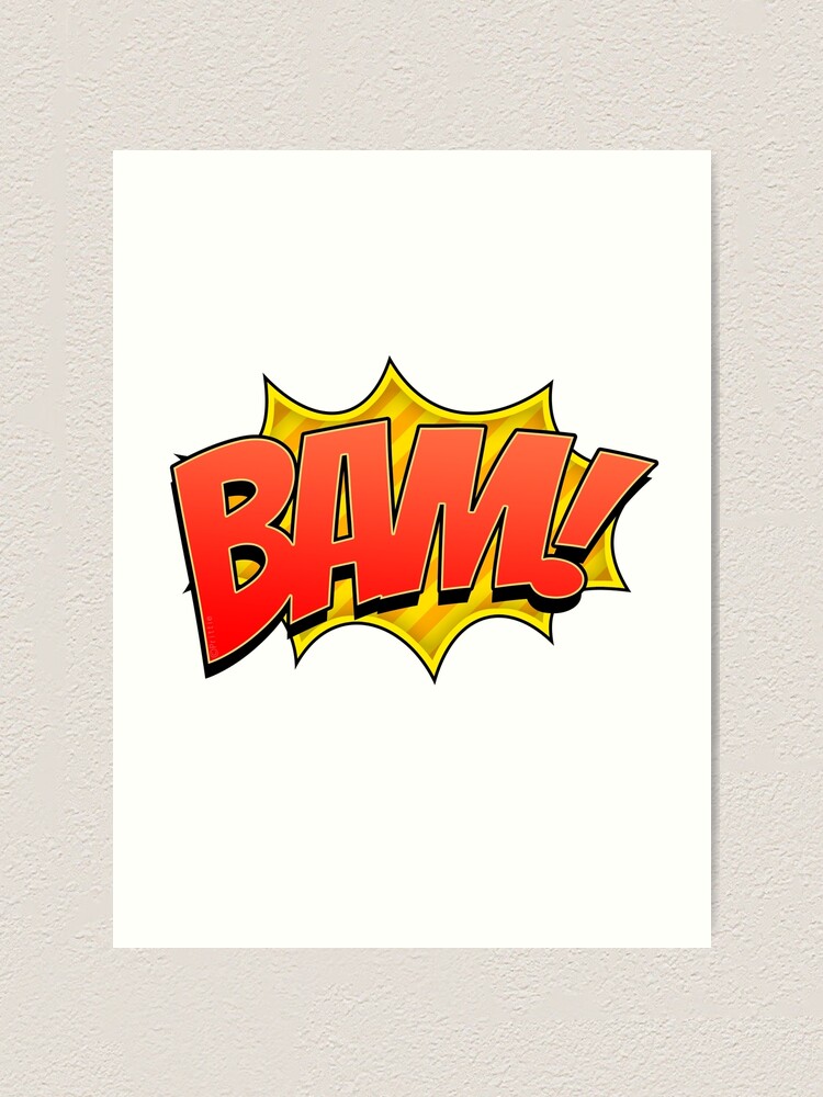 "Bam! Comic Book Sound Effect" Art Print by MikePrittie | Redbubble
