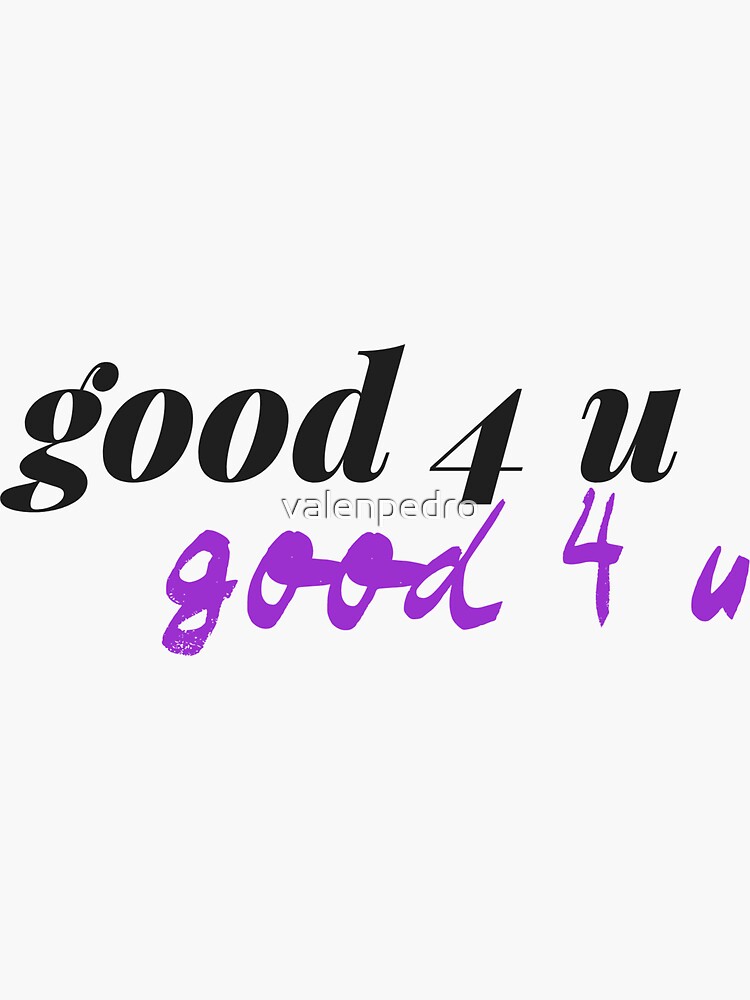 "good 4 u" Sticker by valenpedro | Redbubble