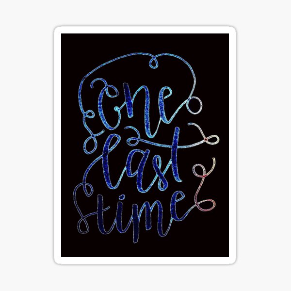 "One Last Time-Hamilton the Musical" Sticker for Sale by ...