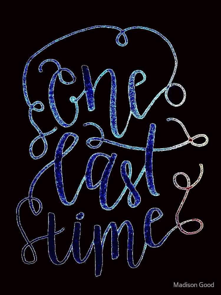 "One Last Time-Hamilton the Musical" by Madison Good | Redbubble