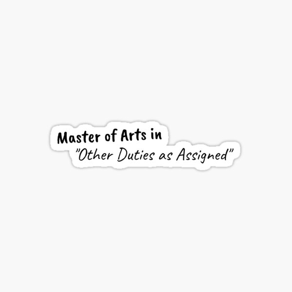 Other Duties As Assigned Sticker For Sale By Erinkoco Redbubble
