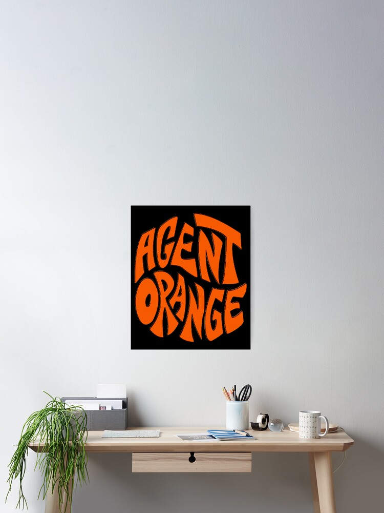 "Agent Orange" Poster for Sale by YuritaDolls | Redbubble