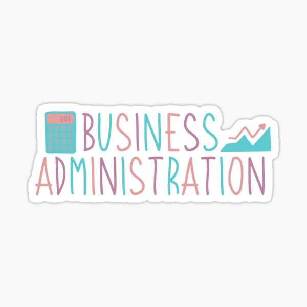 "Business Administration" Sticker for Sale by kaylanettleton | Redbubble