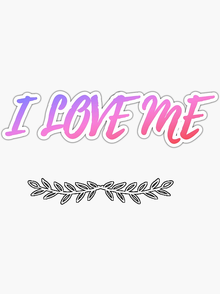 "I love me" Sticker for Sale by bunnbunnart | Redbubble