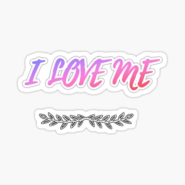 "I love me" Sticker for Sale by bunnbunnart | Redbubble