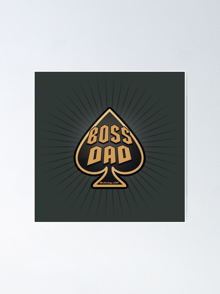 "Boss Dad" Poster by MCArtist | Redbubble