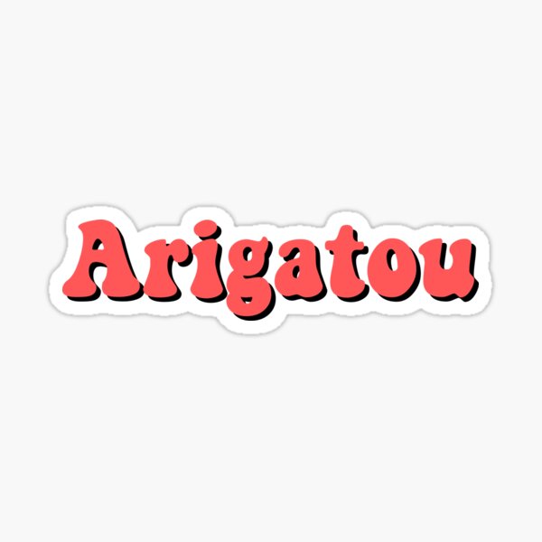 Arigatou Stickers | Redbubble