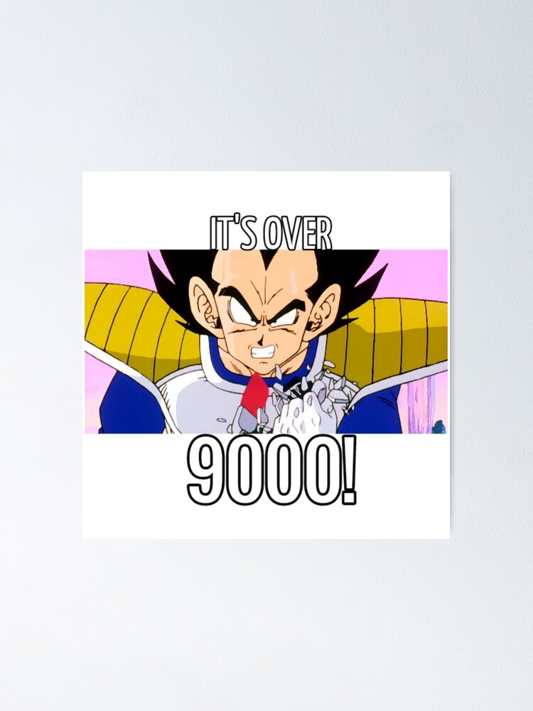 "Vegeta - It's Over 9000!" Poster for Sale by Callahanstyle | Redbubble