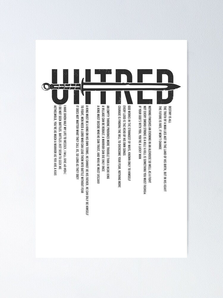 "Uhtred Sword - The Last Kingdom Quotes" Poster for Sale by Alex-bubble ...