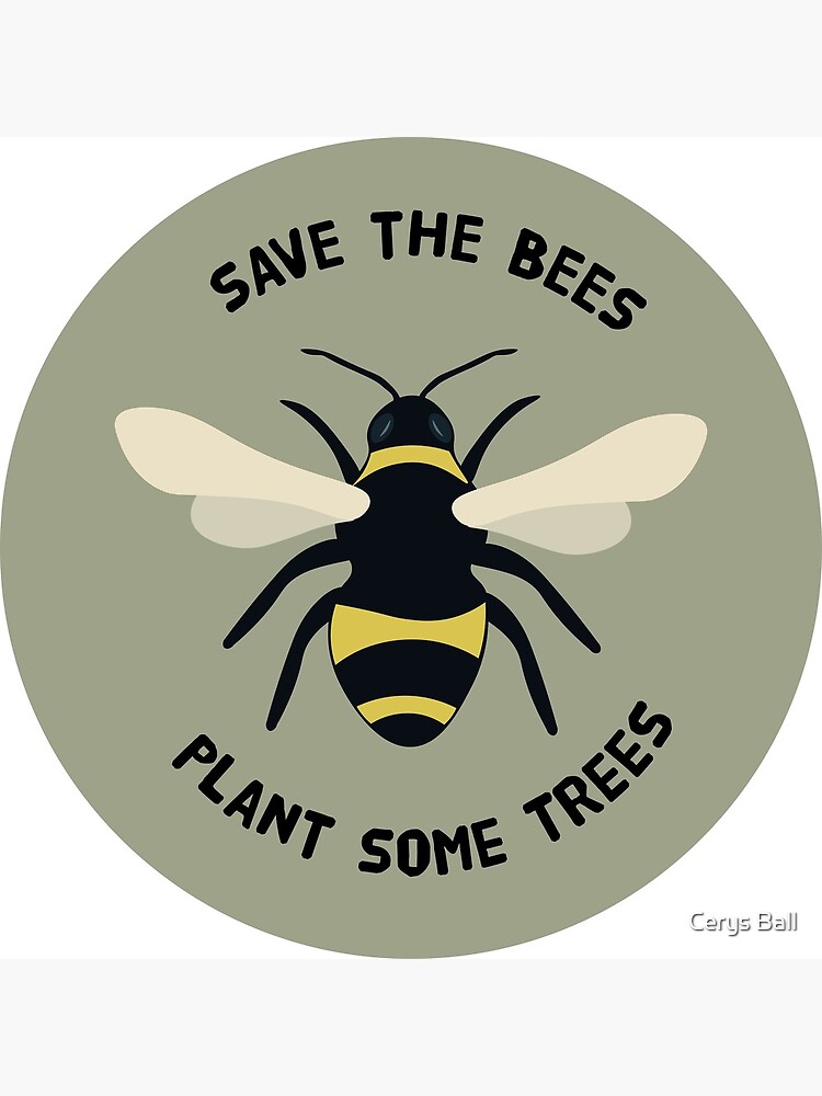"SAVE THE BEES PLANT SOME TREES - nature environment sticker" Poster ...