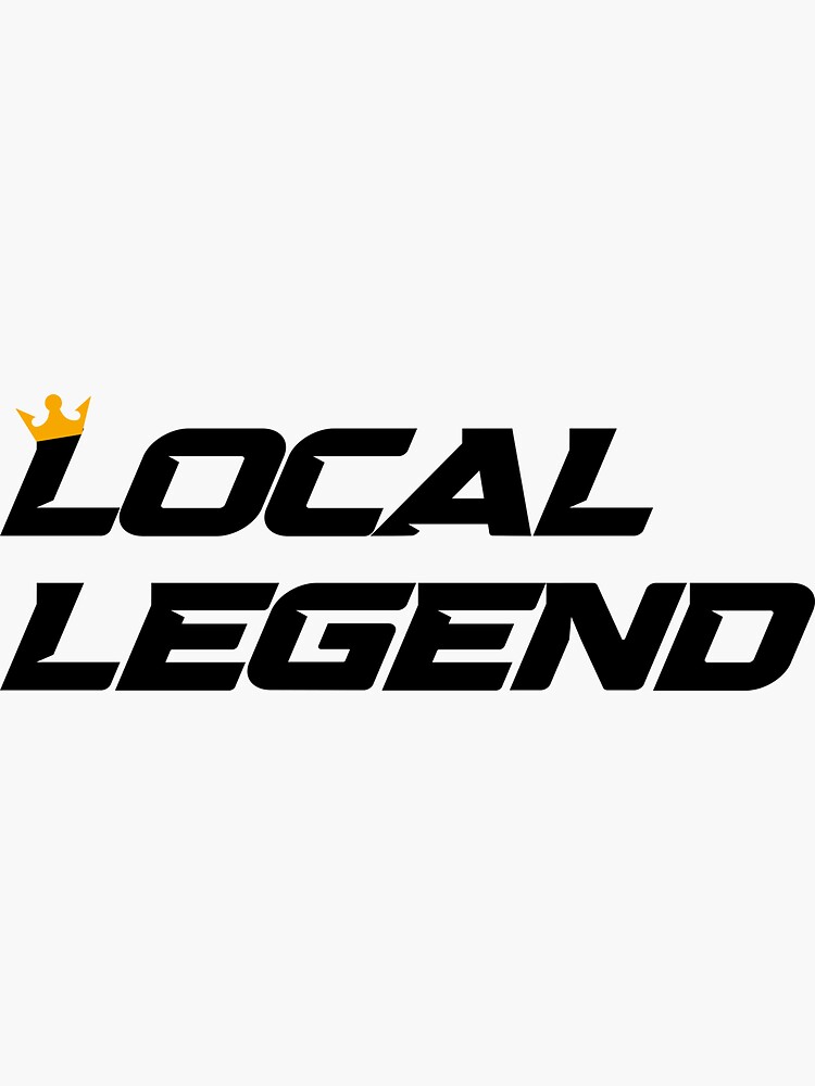 "Local Legend" Sticker for Sale by RollingWander | Redbubble