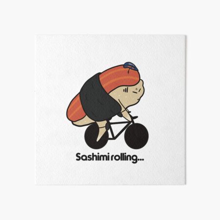 "Sashimi rolling - sushi memes " Art Board Print for Sale by irchiliart ...